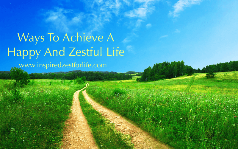 Ways To Be Happy And To Achieve A Happy Life Now